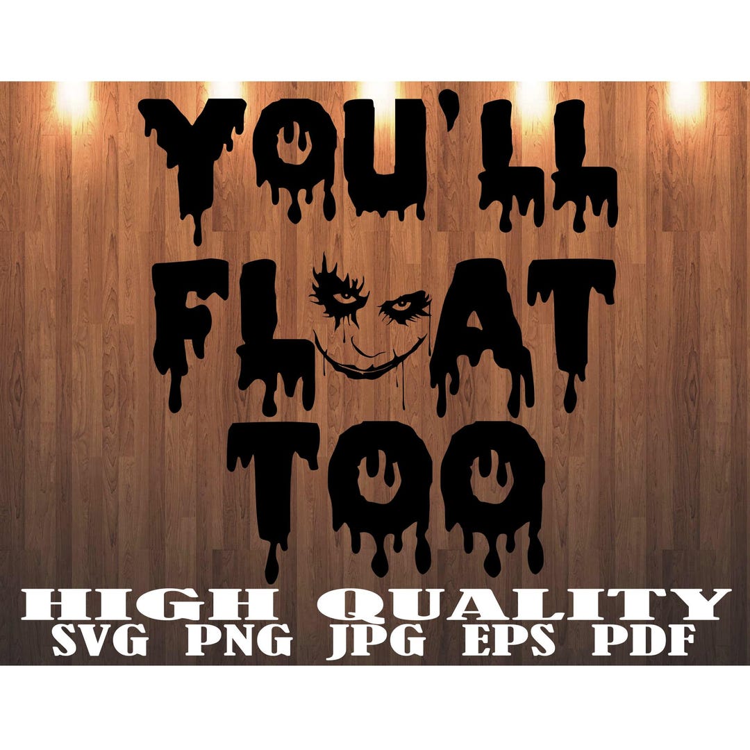Youll Float Too Horror Halloween SVG PNG JPG Eps Pdf Halloween Friends ...