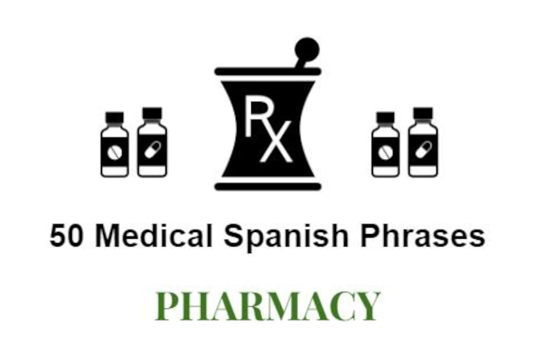 Spanish Phrases PHARMACY Patient Communication for Pharmacists Students ...