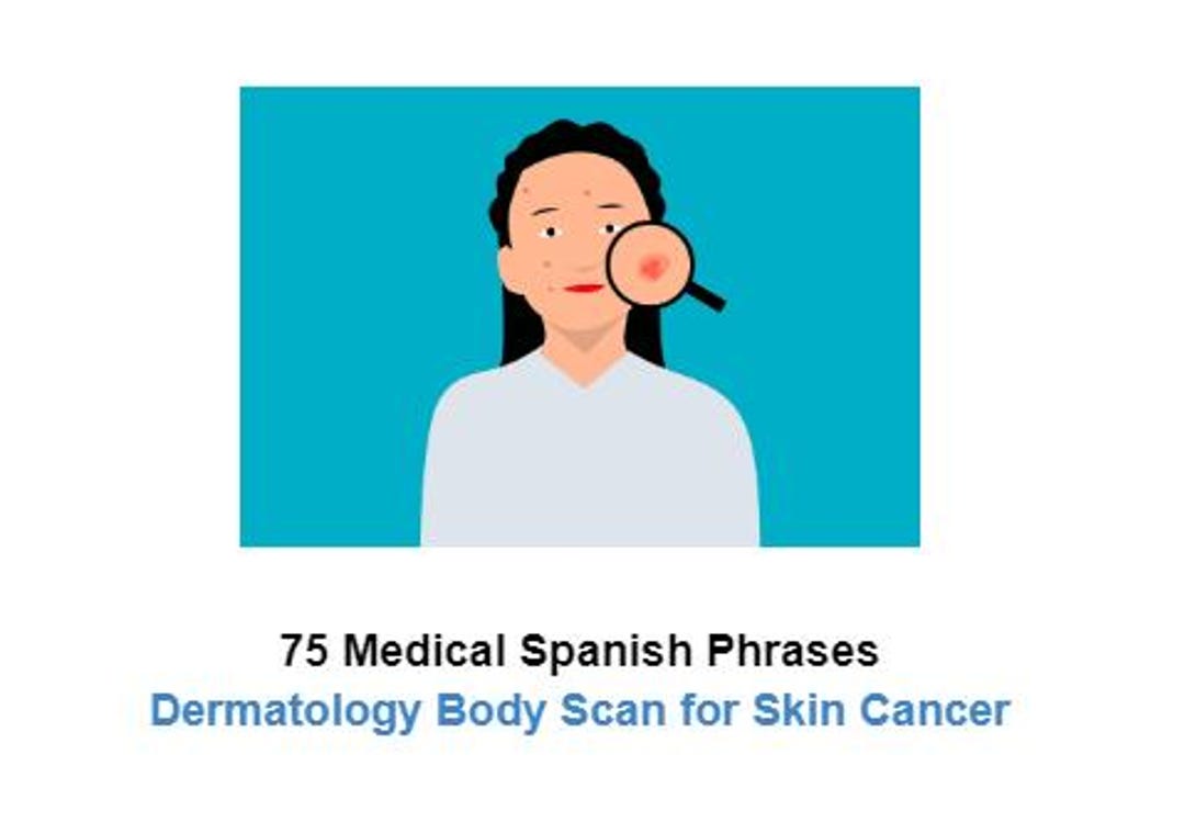 Dermatology Medical Spanish Study Guide: Skin Cancer Screening ...
