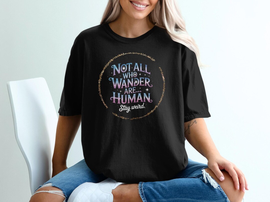 Not All Who Wander Are Human Shirt, Watercolor Glitter Alien Quote Tee ...