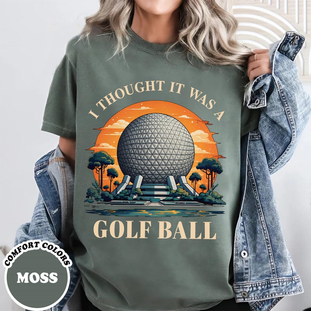 I Thought It Was A Golf Ball Shirt, Epcot Tee, Spaceship Earth T-shirt ...