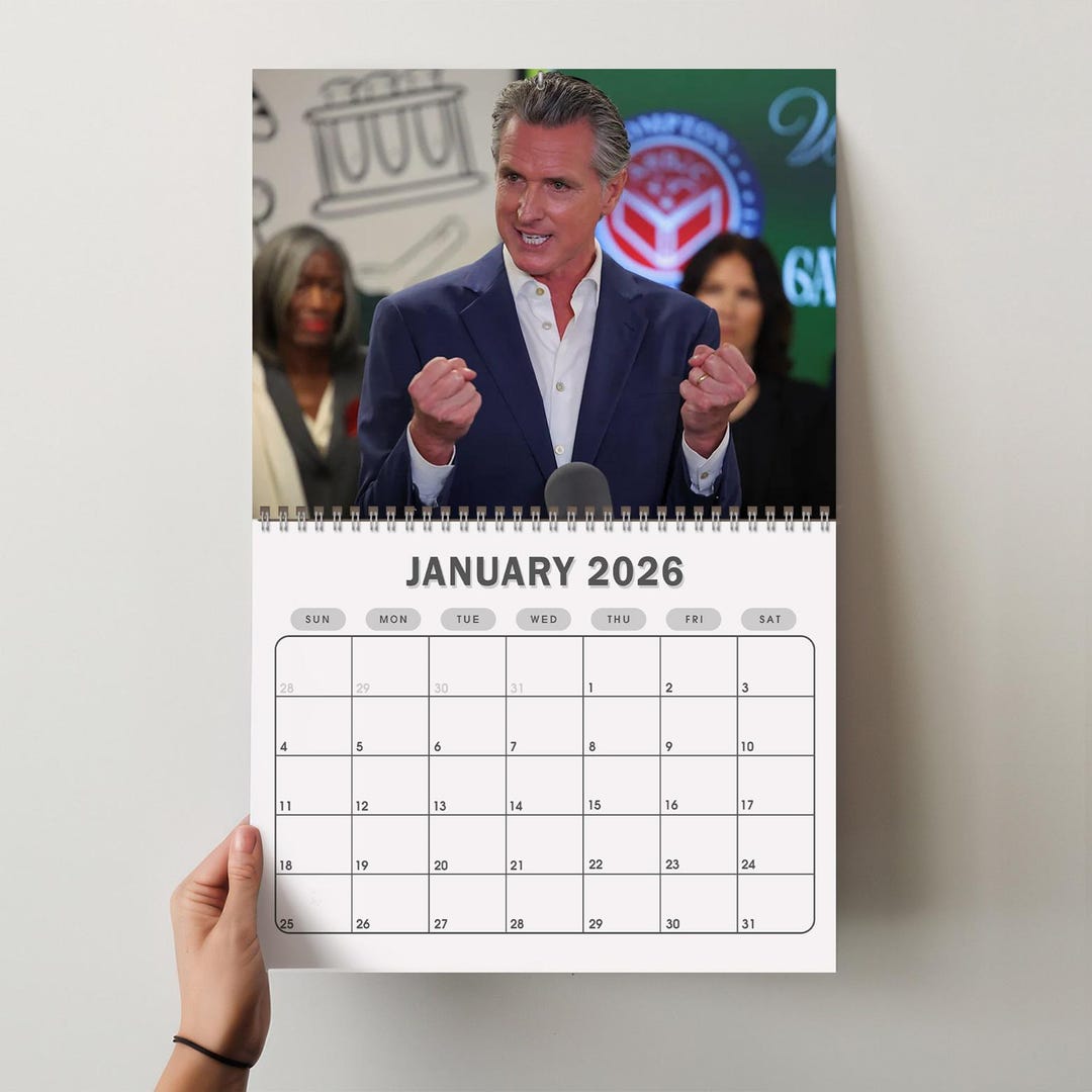 Daddy Newsom Political Figure Calendar, Gov Newsom 2026 Calendar for ...