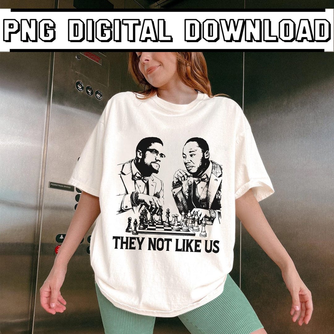 They Not Like Us PNG, MLK PNG, Malcom X Png, Martin Luther King Png ...