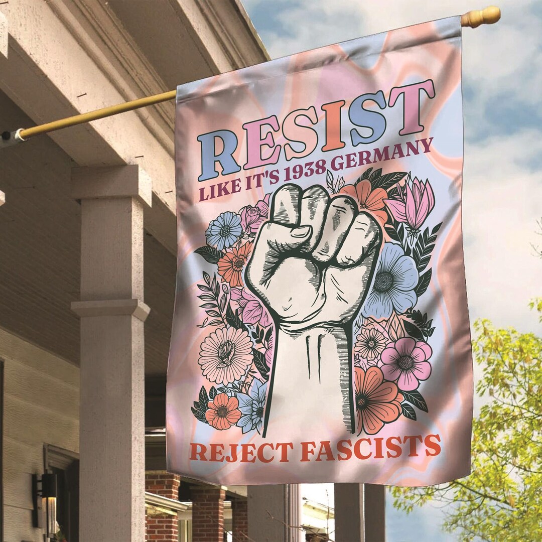 Anti Fascist Flag, Anti Trump Garden Sign, 1938 Germany Oligarchy ...