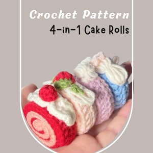 4 in 1 Cake Rolls Crochet Pattern Bundle Swiss Rolls Dessert Tea Time ...