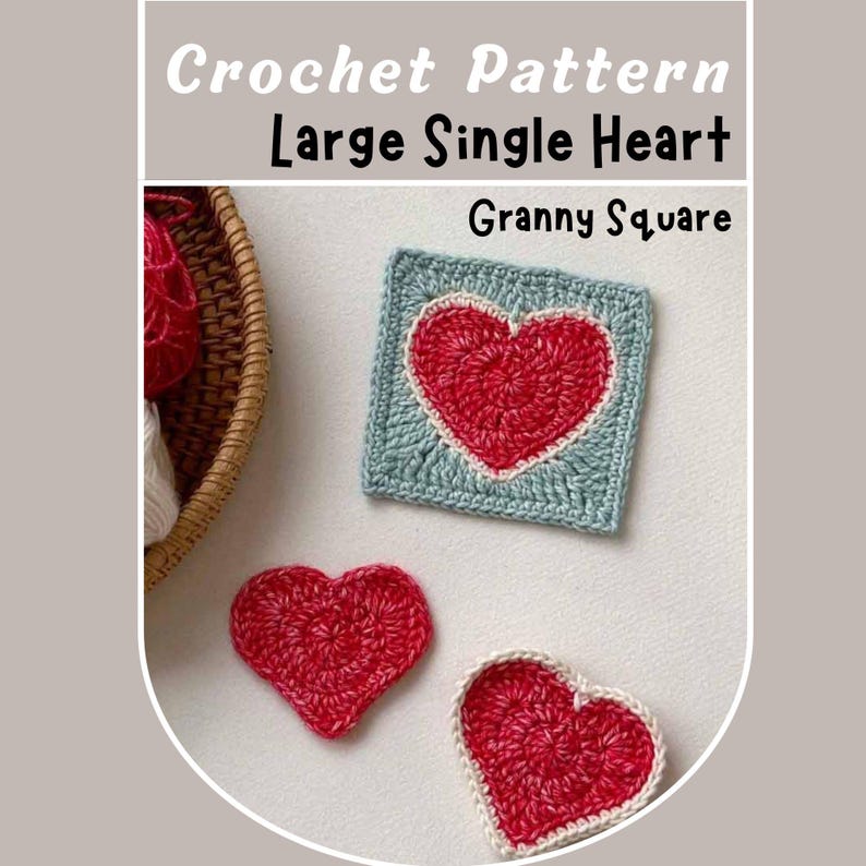 Large Single Heart Granny Square Crochet Pattern No Sew Love Shape ...