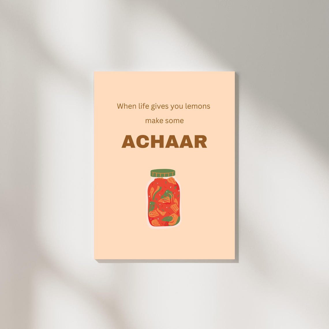 When Life Gives You Lemons Make Some Achaar - Wall Art Print Poster ...