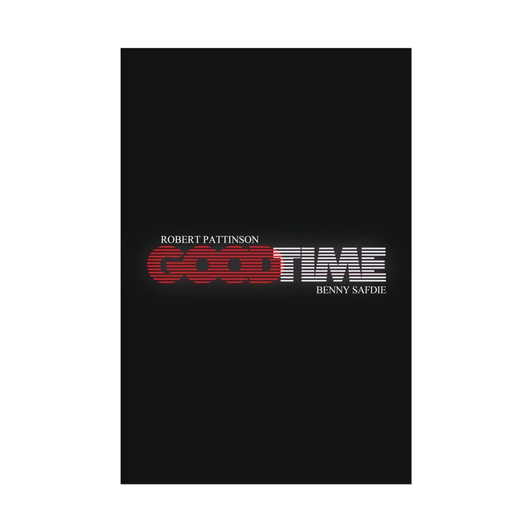 Good Time Robert Pattinson Benny Safdie Movie Poster Wall Art Crime ...