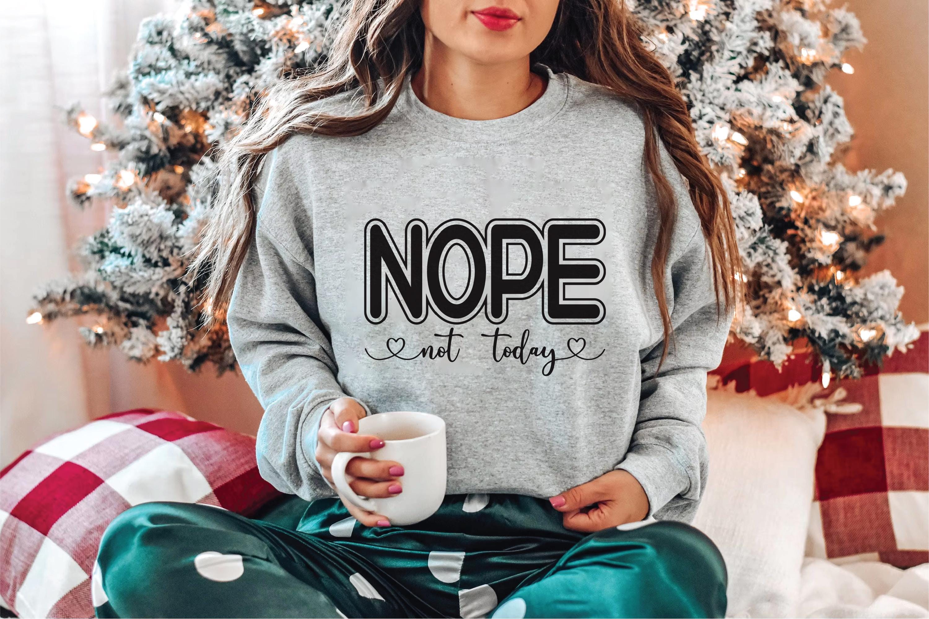 Nope Not Today Svg Bundle, Not Today Svg, Funny Svg Bundle, Tshirt Svg ...