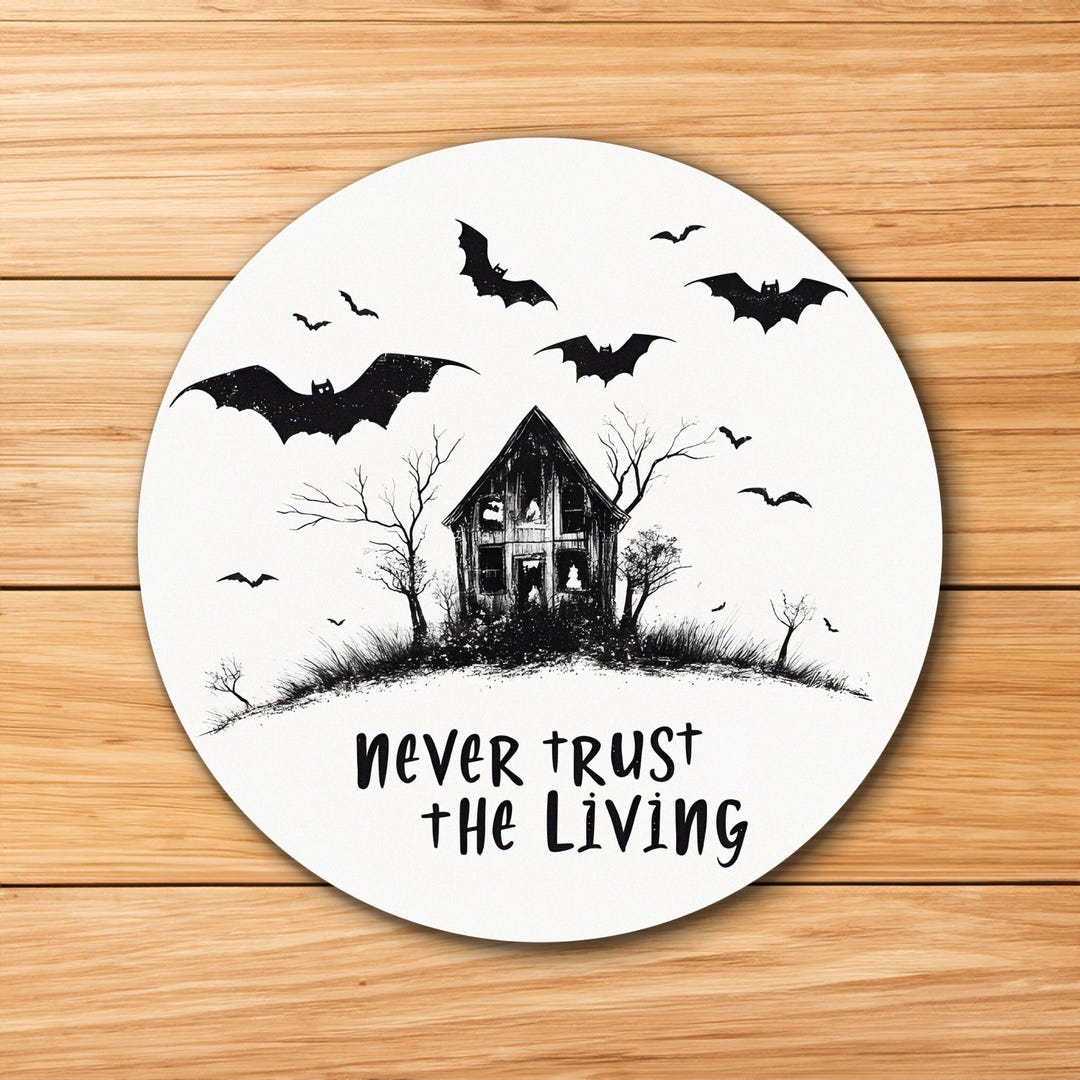 Metal Never Trust the Living Sign, Metal Halloween Sign, Halloween ...