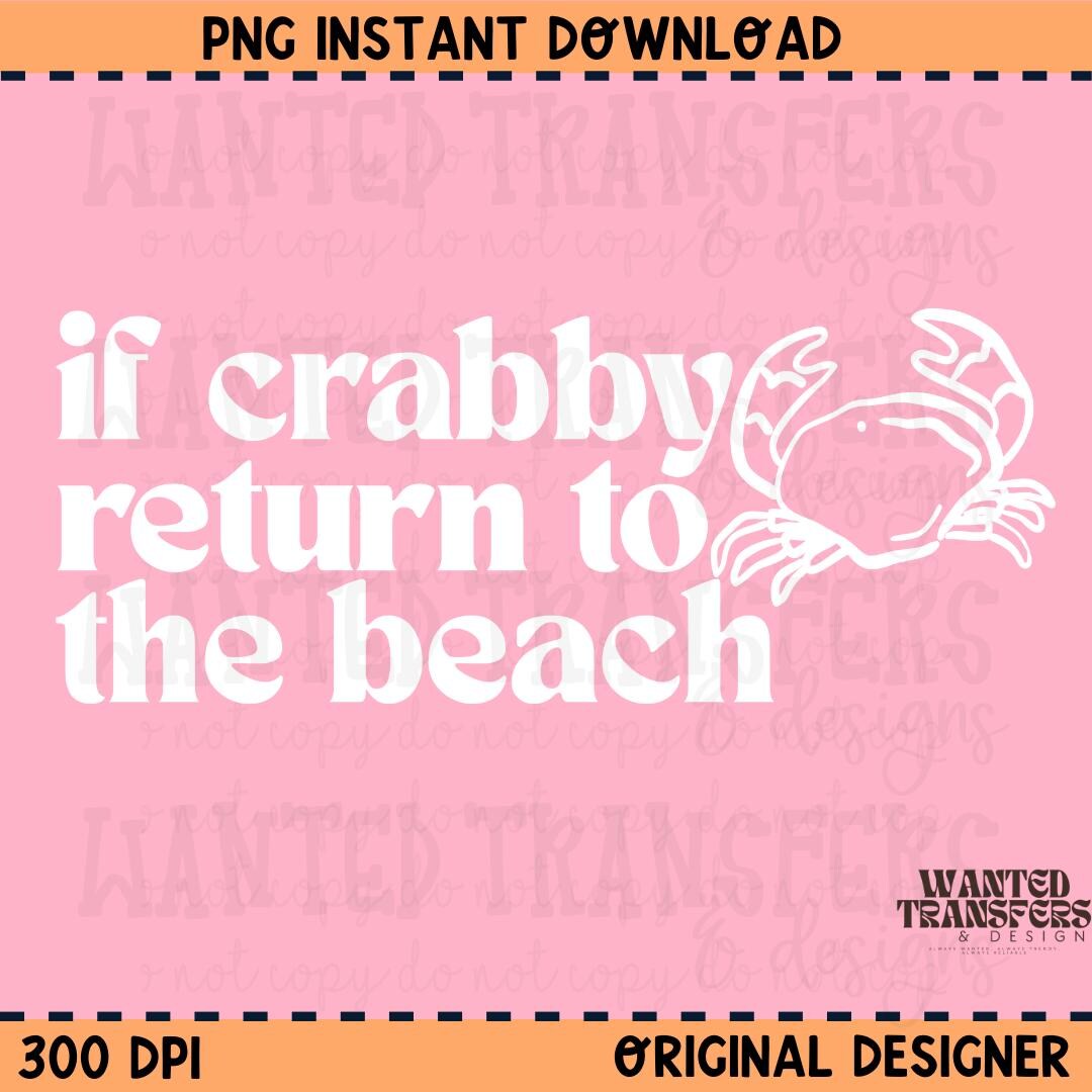 If Crabby, Return to the Beach PNG Digital Download, Trendy Summertime ...