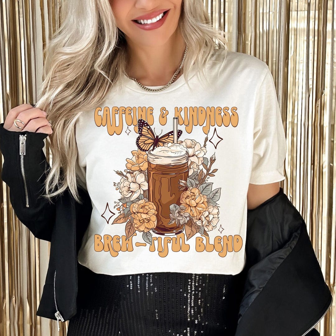 Caffeine & Kindness, Coffee PNG, Iced Coffee PNG, Digital Design, Shirt ...