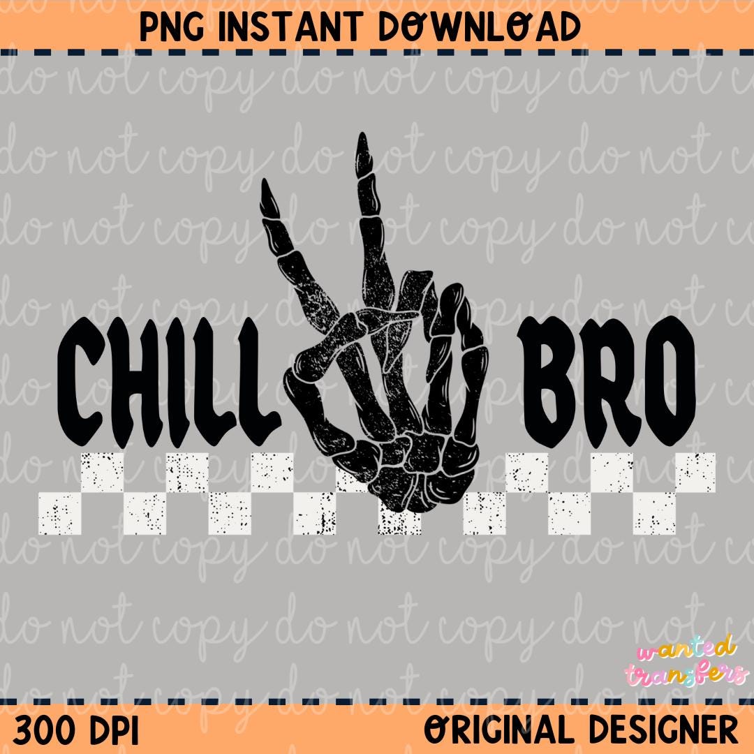 Chill Bro Funny Kids PNG Digital Download,instant Download, Digital ...