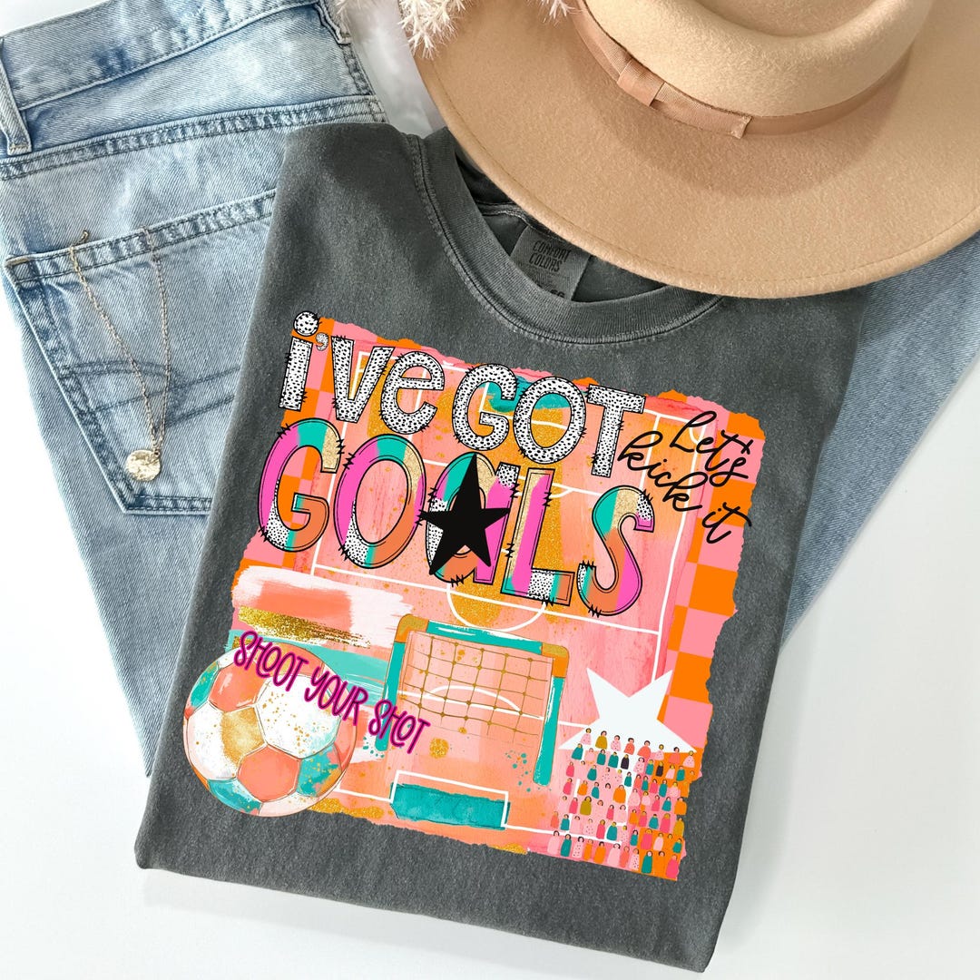 I've Got Goals Watercolor Preppy Soccer DTF Transfer, Soccer, Soccer ...