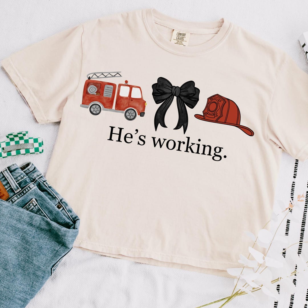 He is Working Fireman Wife DTF Transfer, Trendy Wife, Wifey, Transfer ...