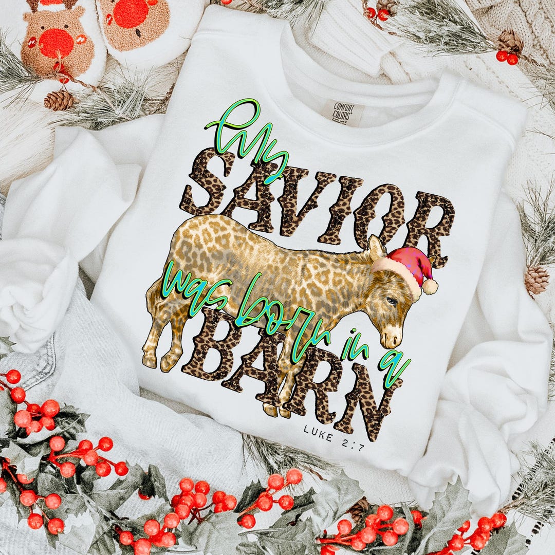 My Savior Was Born in a Barn Christmas DTF Transfer, Christmas, Merry ...