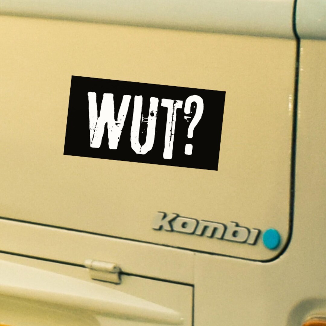 Funny "wut?" Bumper Sticker: Humorous Car Decal - Etsy