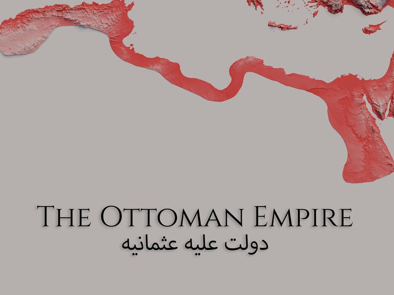 2D Printable Shaded Relief Ottoman Empire Poster | Historical Ottoman ...