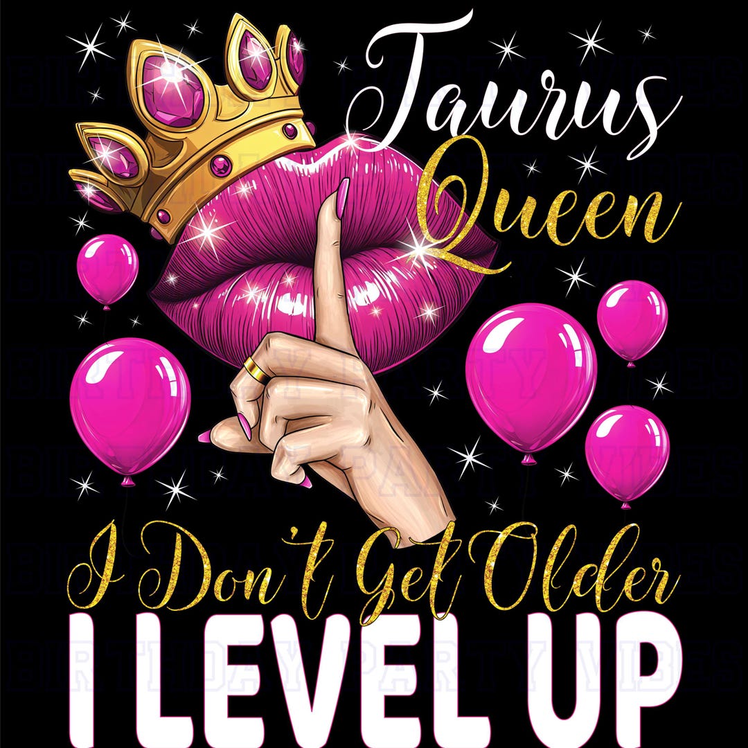 Taurus Queen Birthday Design: Lips, Crown, Balloons (PNG Digital ...