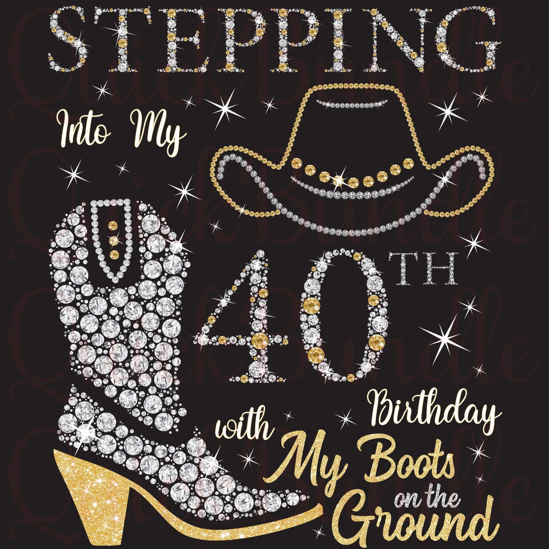 40th Birthday Cowgirl PNG Design: Boots on the Ground (digital Download ...