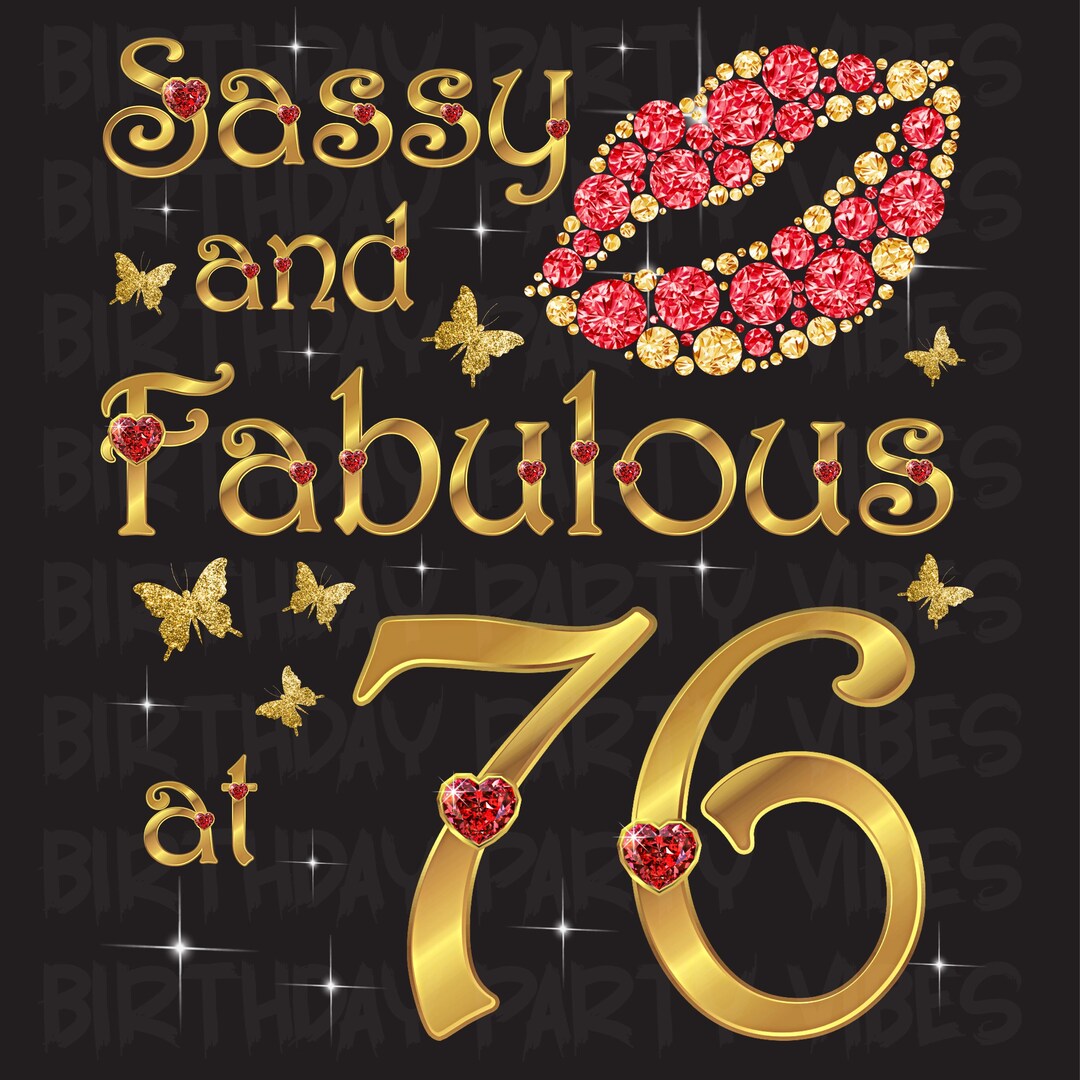 Sassy & Fabulous at 76 Years Old Woman 76th Birthday 76th Birthday ...