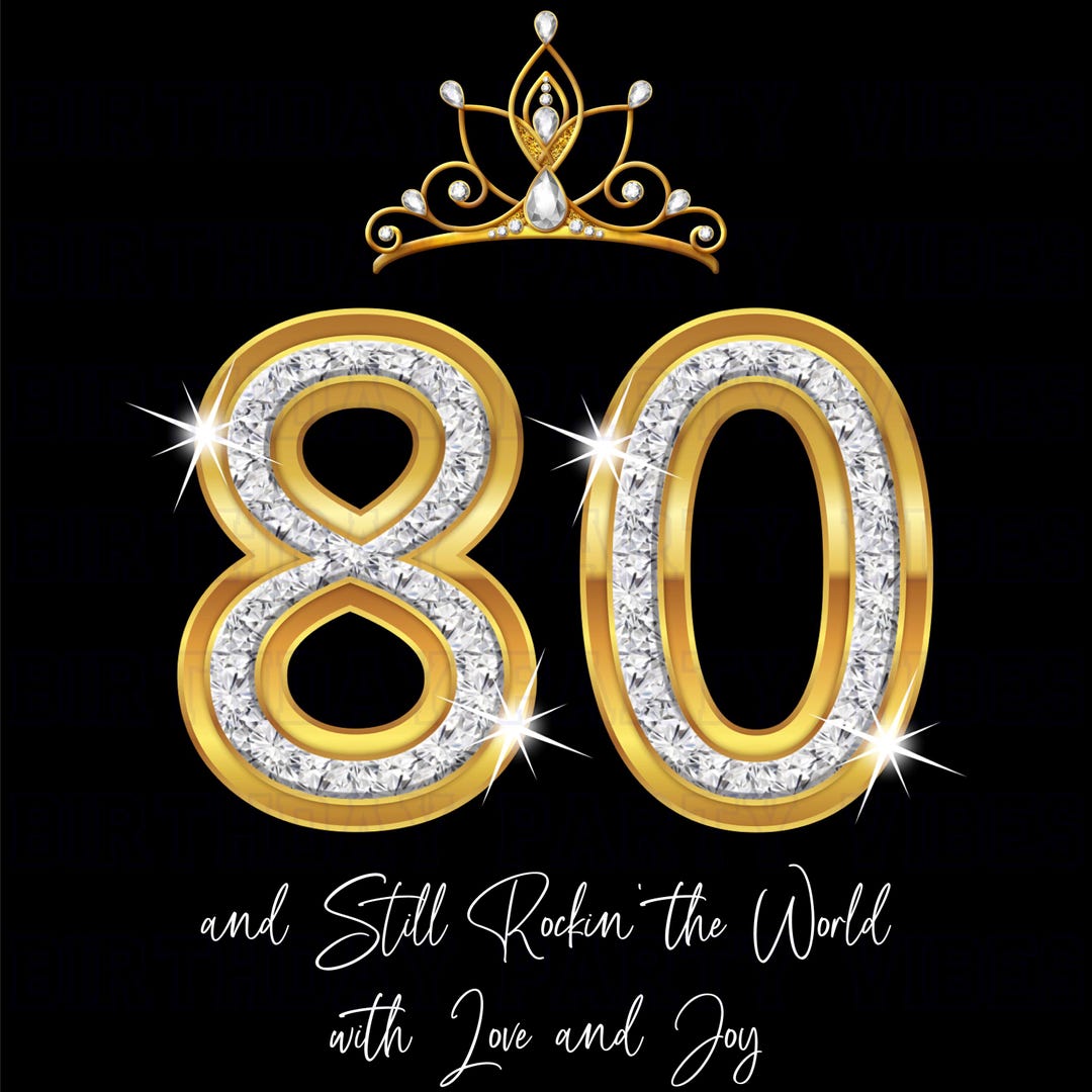 80 and Still Rockin' the World With Love and Joy 80th Birthday Design ...