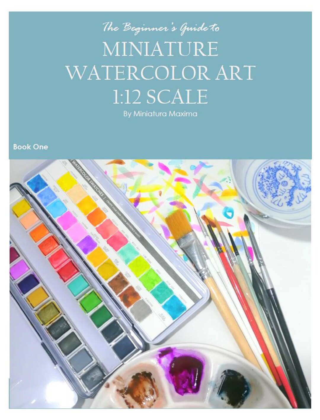The Beginner’s Guide to MINIATURE WATERCOLOR ART, 1:12 Scale Painting ...