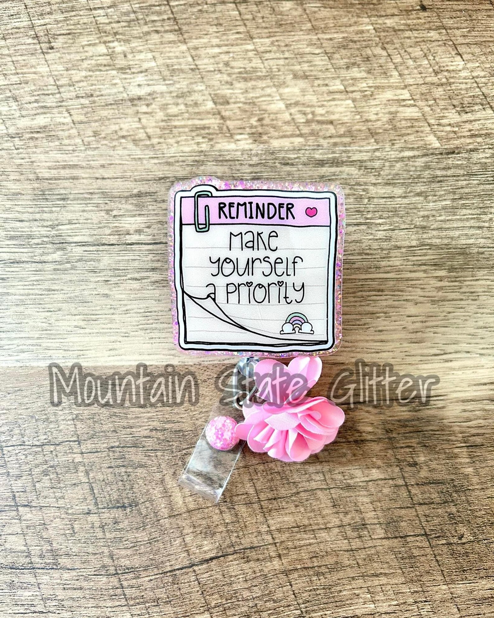 Reminder: Make Yourself a Priority Acrylic Badge Reel - Etsy