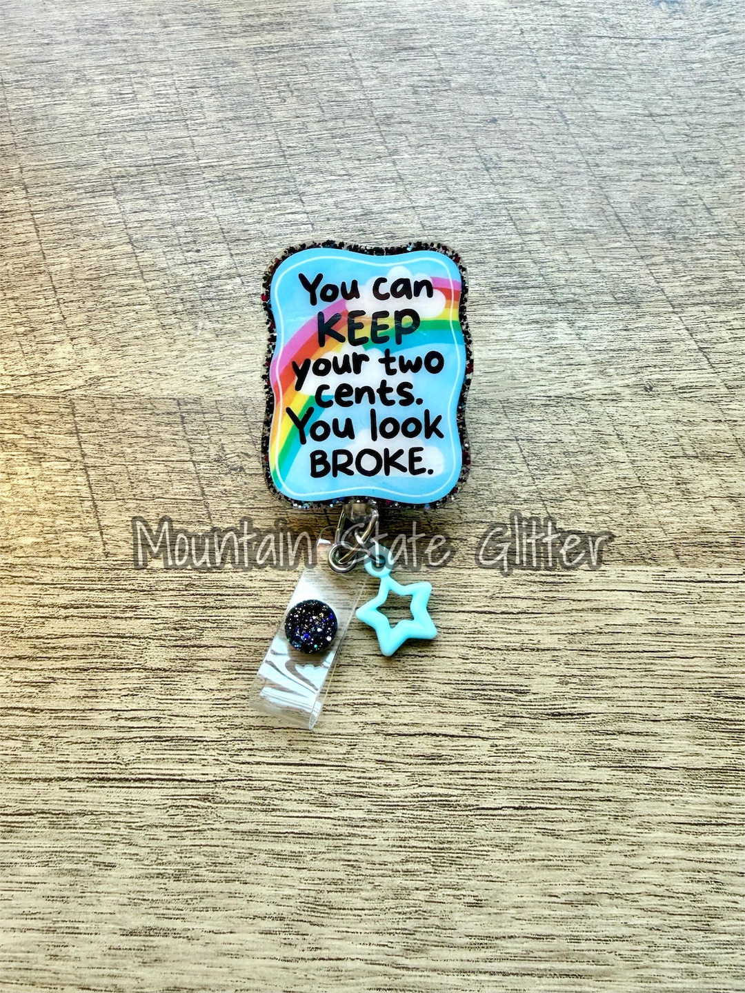 You Can Keep Your Two Cents. You Look Broke Funny Acrylic Badge Reel - Etsy