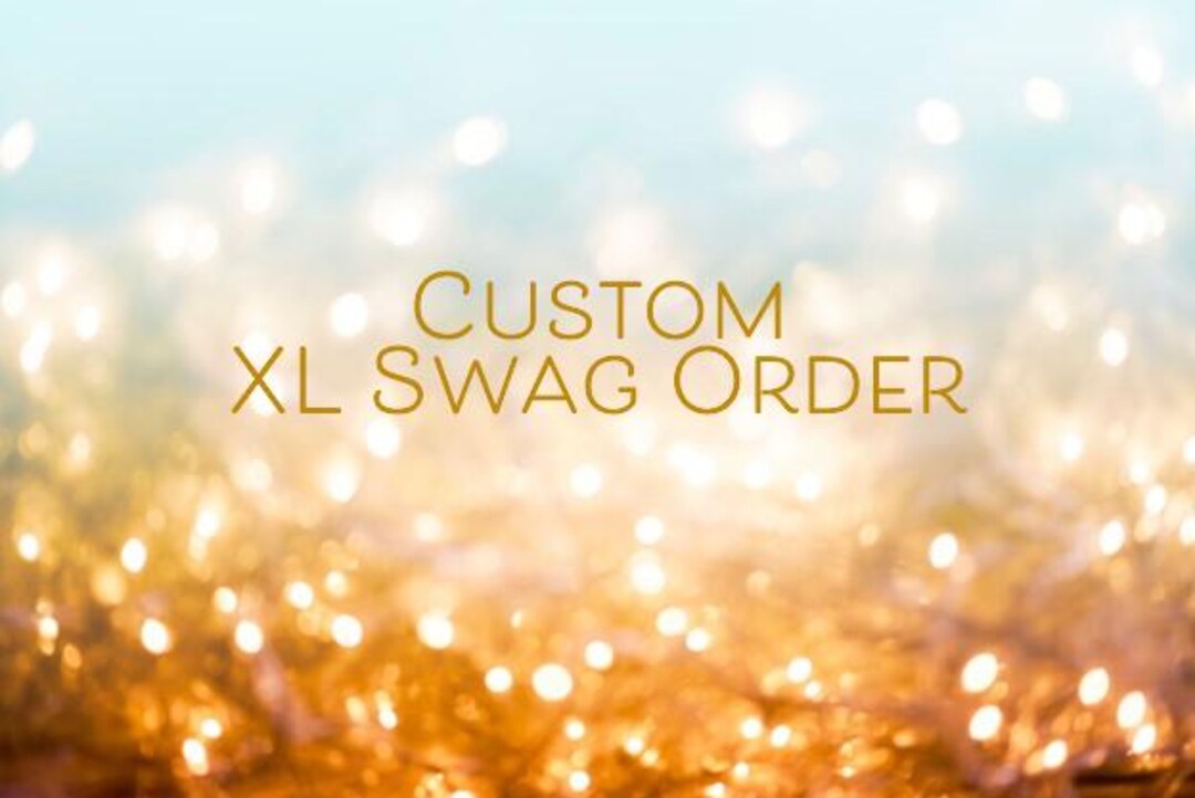 Custom XL Swag Order - Etsy