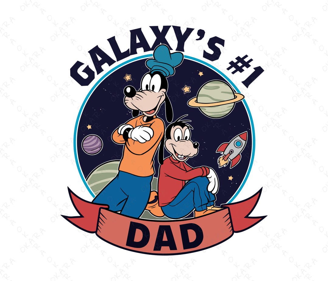 Galaxy's #1 Dad Goofy and Max Design for Shirt - Mug - Tumbler, Disney ...