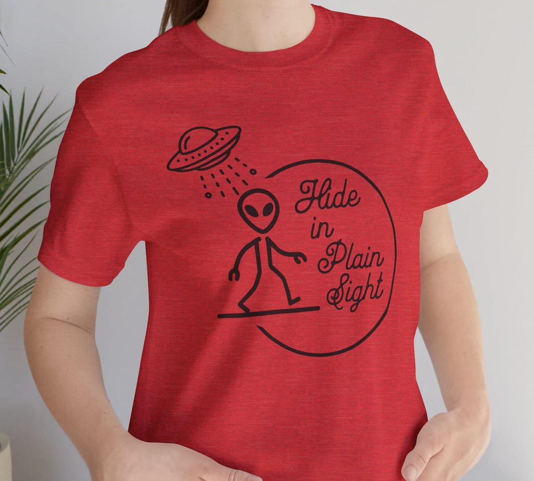 UFO Hide in Plain Sight Tee, Funny Alien T-shirt, Unisex Graphic Tee ...