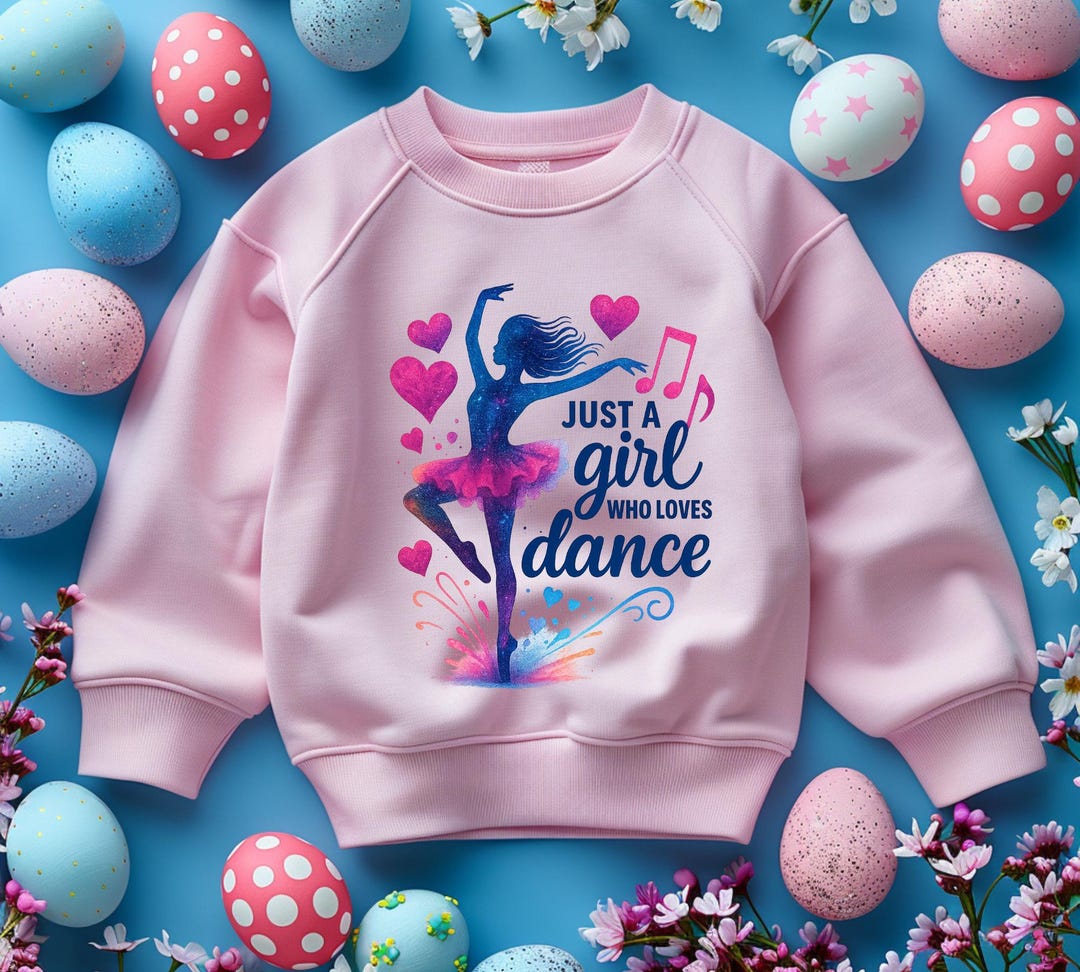 Just A Girl Who Loves Dance Sweatshirt, Kids Ballet Shirt, Tiny Dancer ...