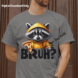 Bruh Shirt Designs, Raccoon Bruh PNG, Funny Sublimation Design, Funny ...