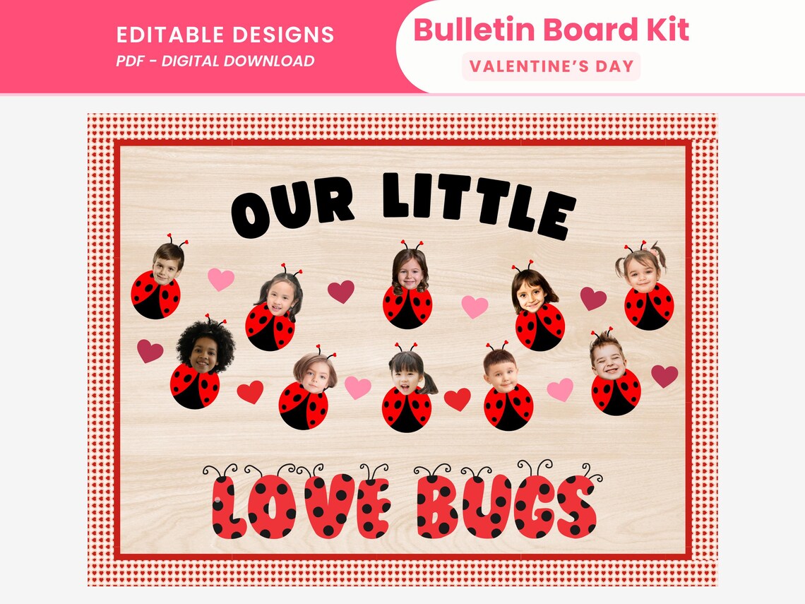 Our Little Love Bugs Add Children Faces Valentine's Day Bulletin Board ...