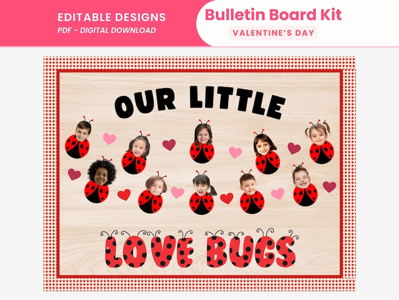 Our Little Love Bugs Add Children Faces Valentine's Day Bulletin Board ...