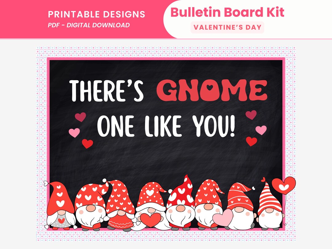 There's Gnome One Like You Valentine Bulletin Board Kit Printable ...