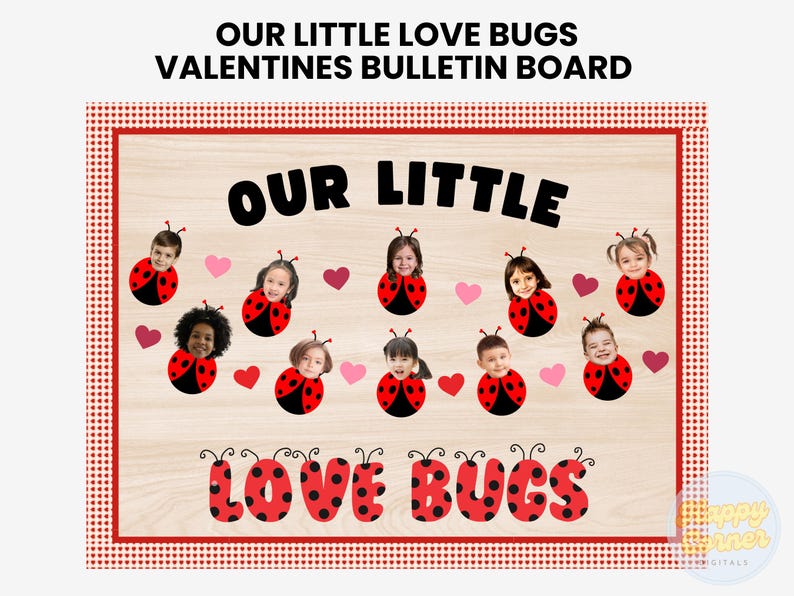 Our Little Love Bugs Add Children Faces Valentine's Day Bulletin Board ...