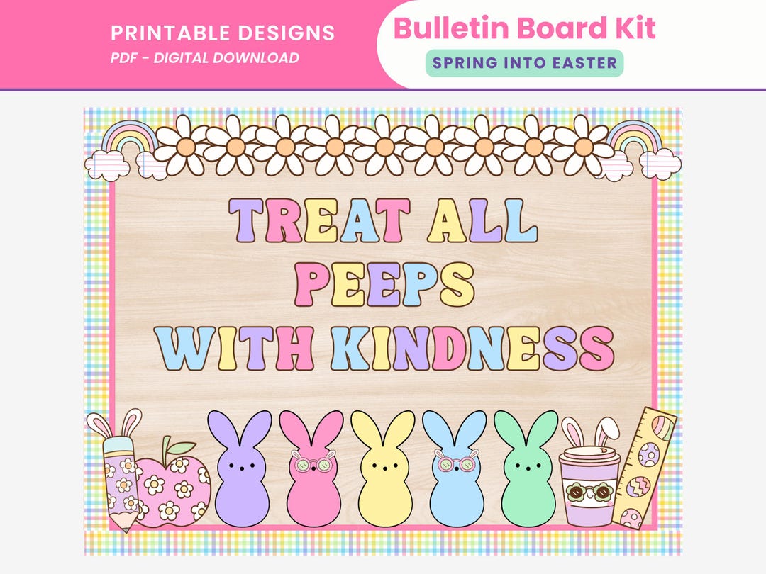 Treat All Peeps With Kindness Easter Bulletin Board Kit Printable ...