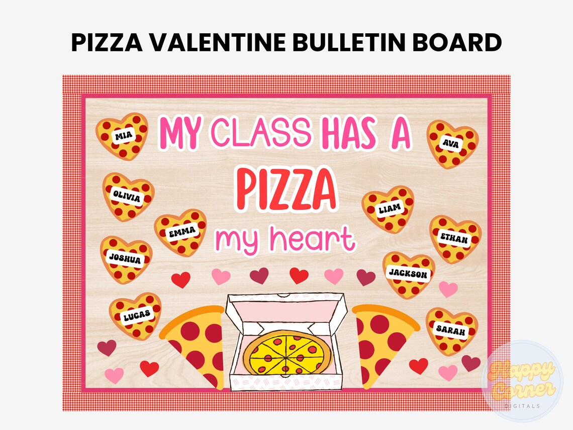 My Class Has A Pizza My Heart Valentine Bulletin Board Kit Editable ...