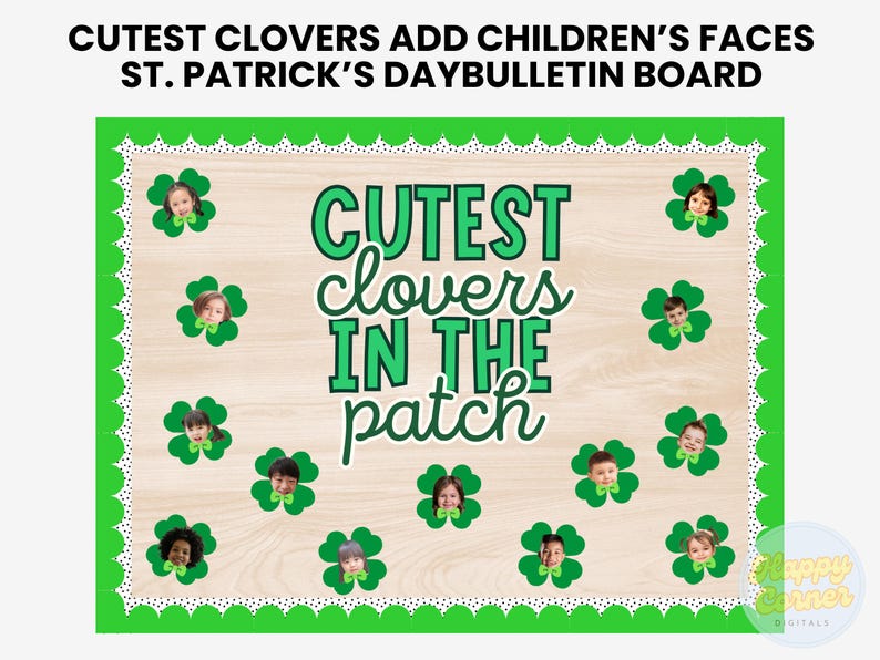 Cutest Clovers Add Children Faces St. Patrick's Day Bulletin Board Kit ...