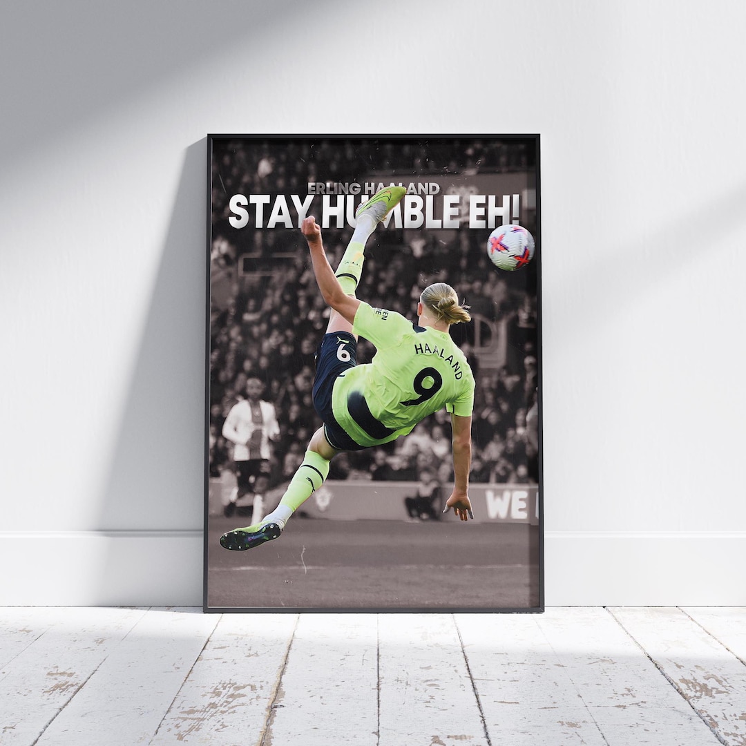 Erling Haaland Poster Stay Humble Soccer Wall Art Football Gift for ...