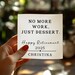 No More Work Just Dessert Custom Retirement Napkins Happy Retirement ...