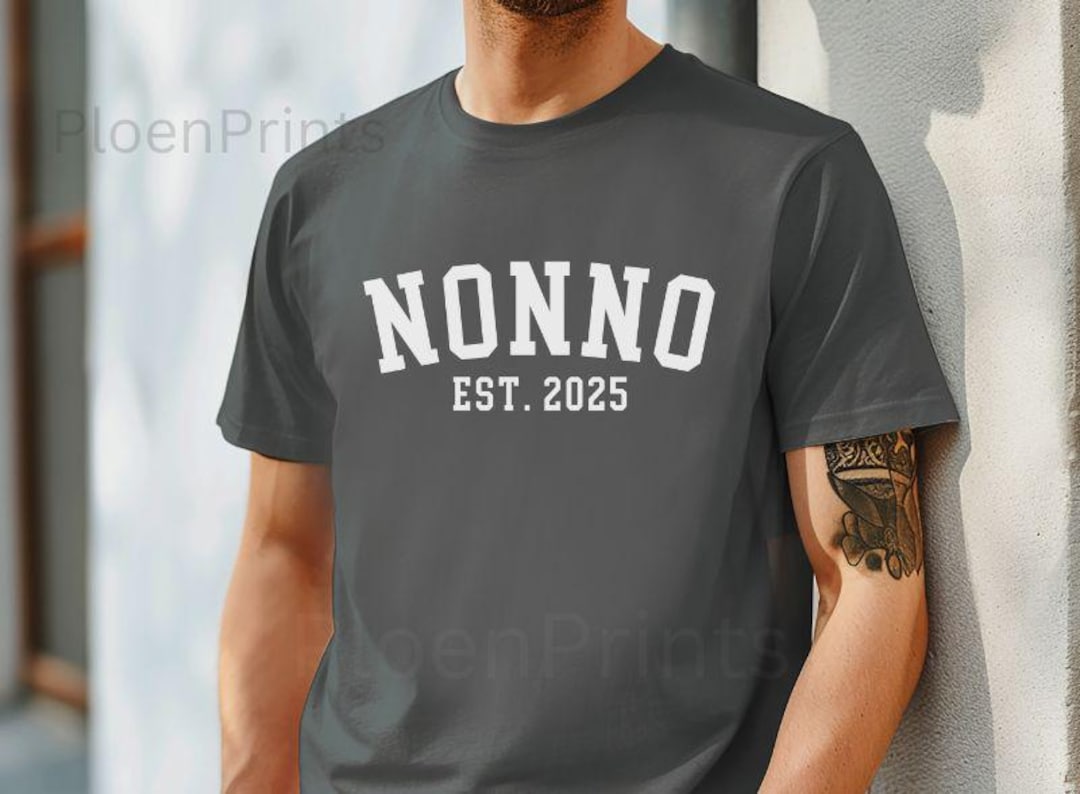 Custom Nonno Shirt, Custom Bella Canvas Nonno T Shirt, Nonno Est 2025 ...