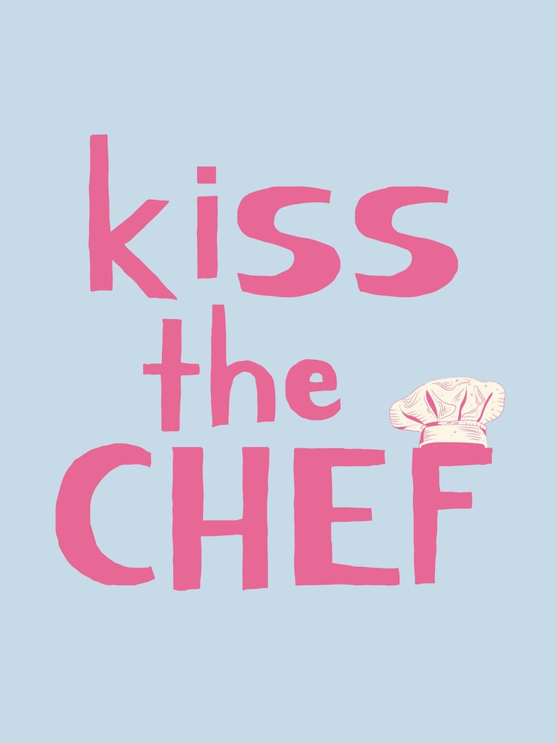 Kiss the Chef Digital Wall Art Print | Funny Kitchen Printable Decor - Etsy