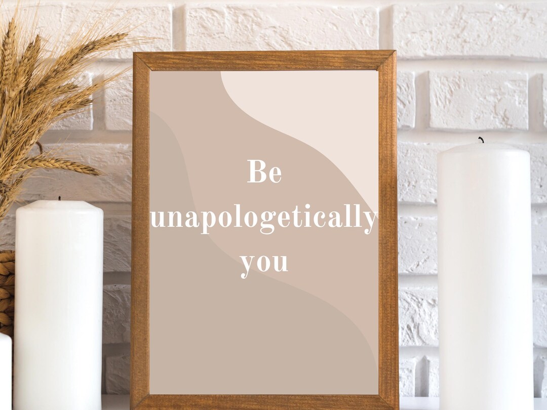Be Unapologetically You Quote Print Motivational Wall Art Positive ...