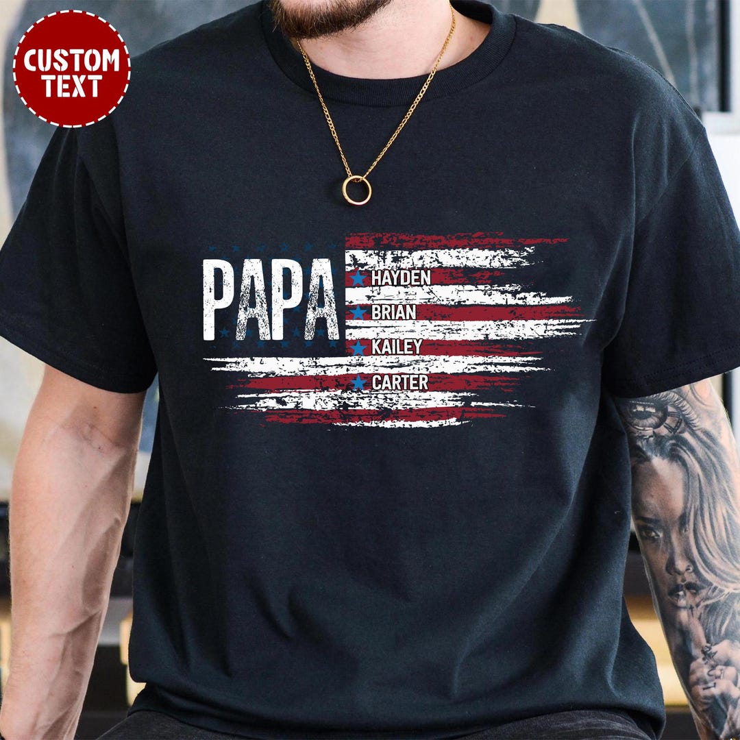 Personalized Papa Shirt With Grandchild Names, Custom USA Flag Papa ...