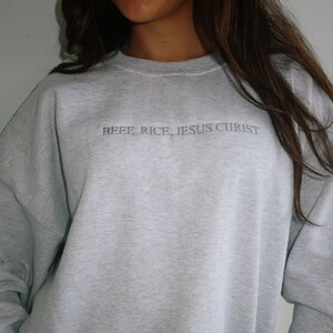 PREORDER: Beef, Rice, Jesus Christ Embroidered Crewneck - Etsy