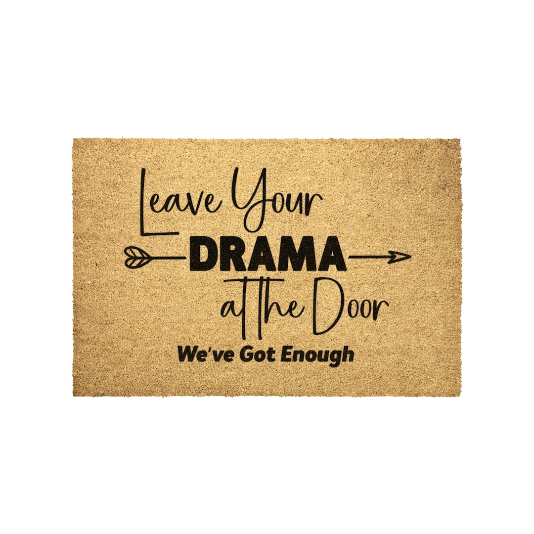 Leave Your Drama at the Door Funny Sarcastic Doormat Humorous Welcome ...