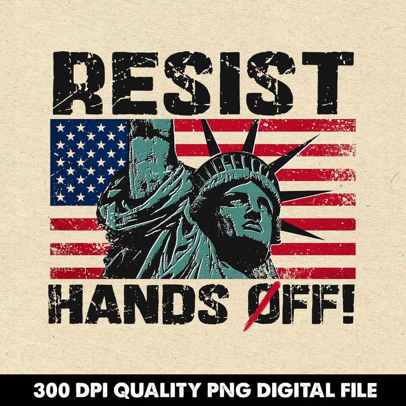 Resist Hands off Statue of Liberty PNG, Hands off Protest PNG, Protest ...
